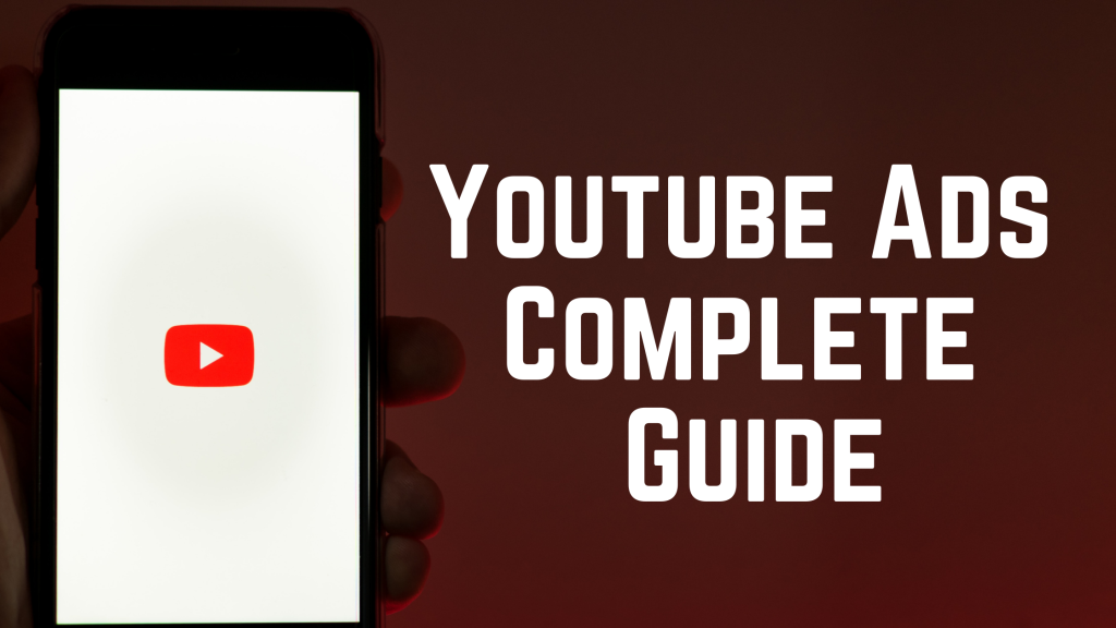 Youtube Ads: Complete guide For Youtube Video Ads - UpViews - Blog