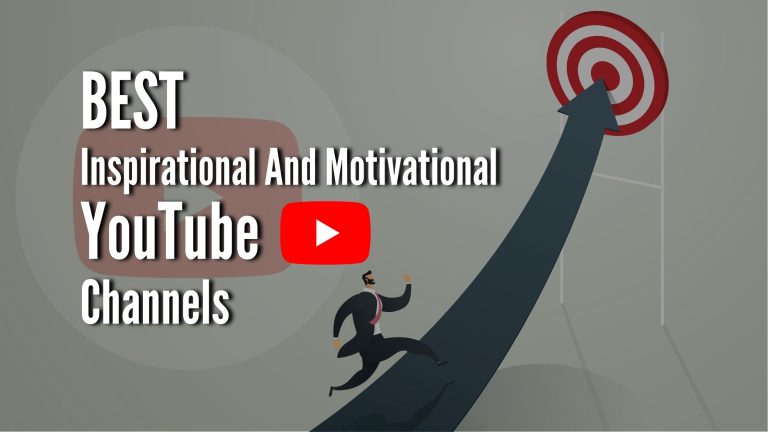 13 Best Inspirational & Motivational YouTube Channels for You