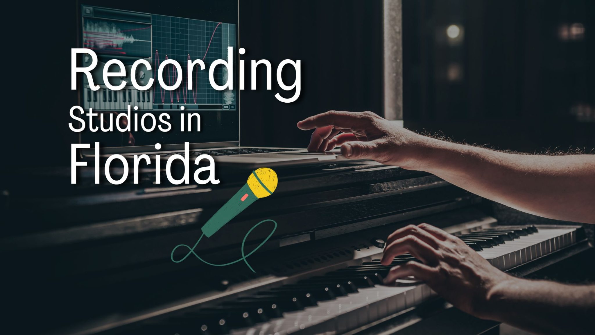 12 Best Recording Studios in Florida: Record Your Next Song - UpViews ...