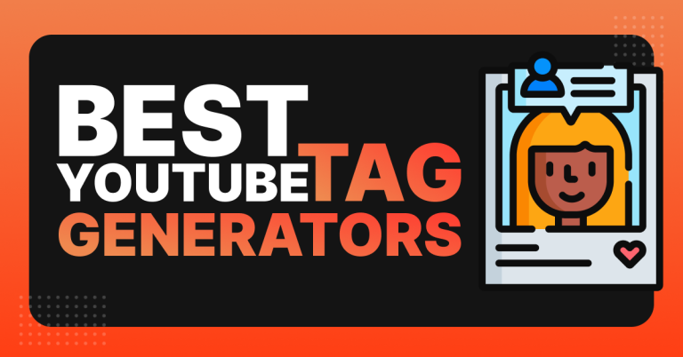 16 Best YouTube Tag Generators (2023) - UpViews - Blog